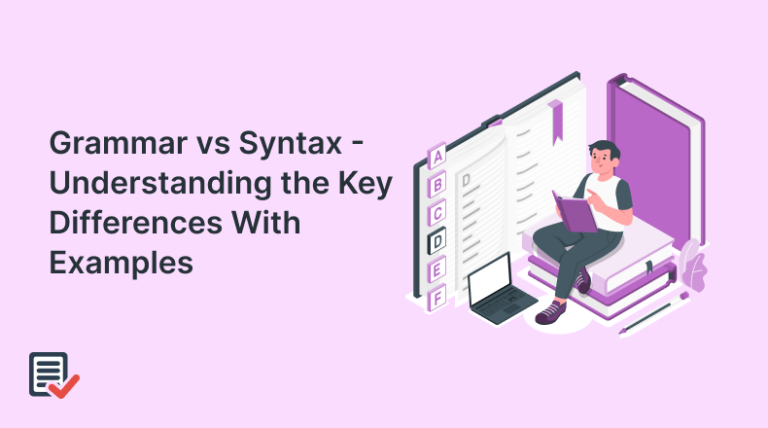 Grammar Vs Syntax - Understanding the Key Differences With Examples
