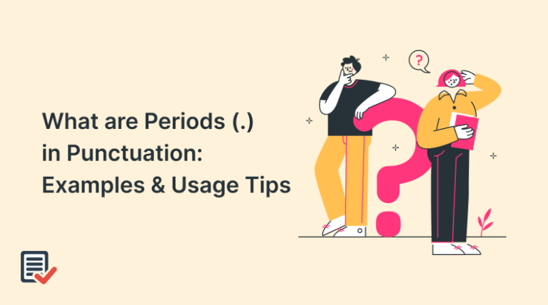 What are Periods (.) in Punctuation: Examples & Usage Tips
